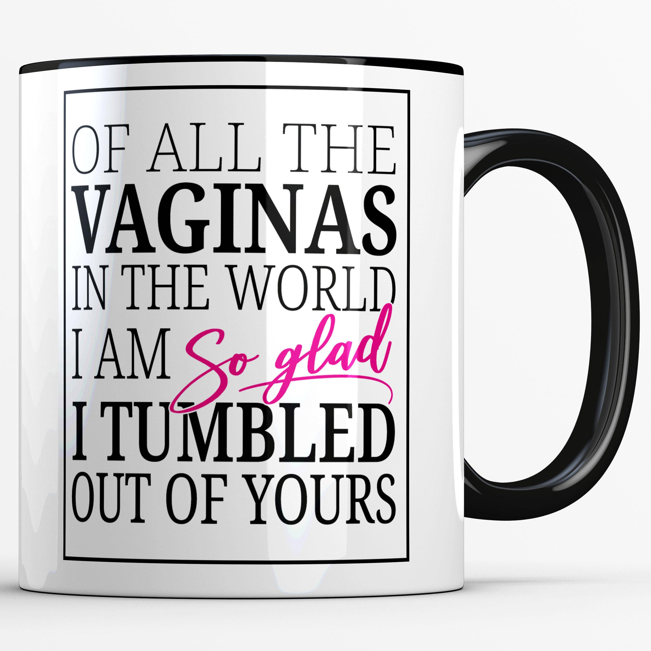 Funny Mother's Day Mug For Mom From Kids, Of All The V*Ginas In The ...